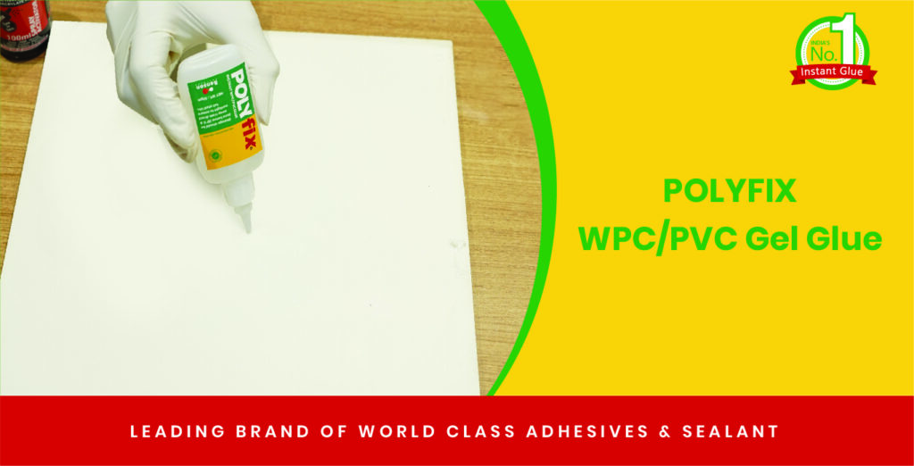 Polyfix Gel Instant Glue for WPC & PVC Applications | Benson Polymers